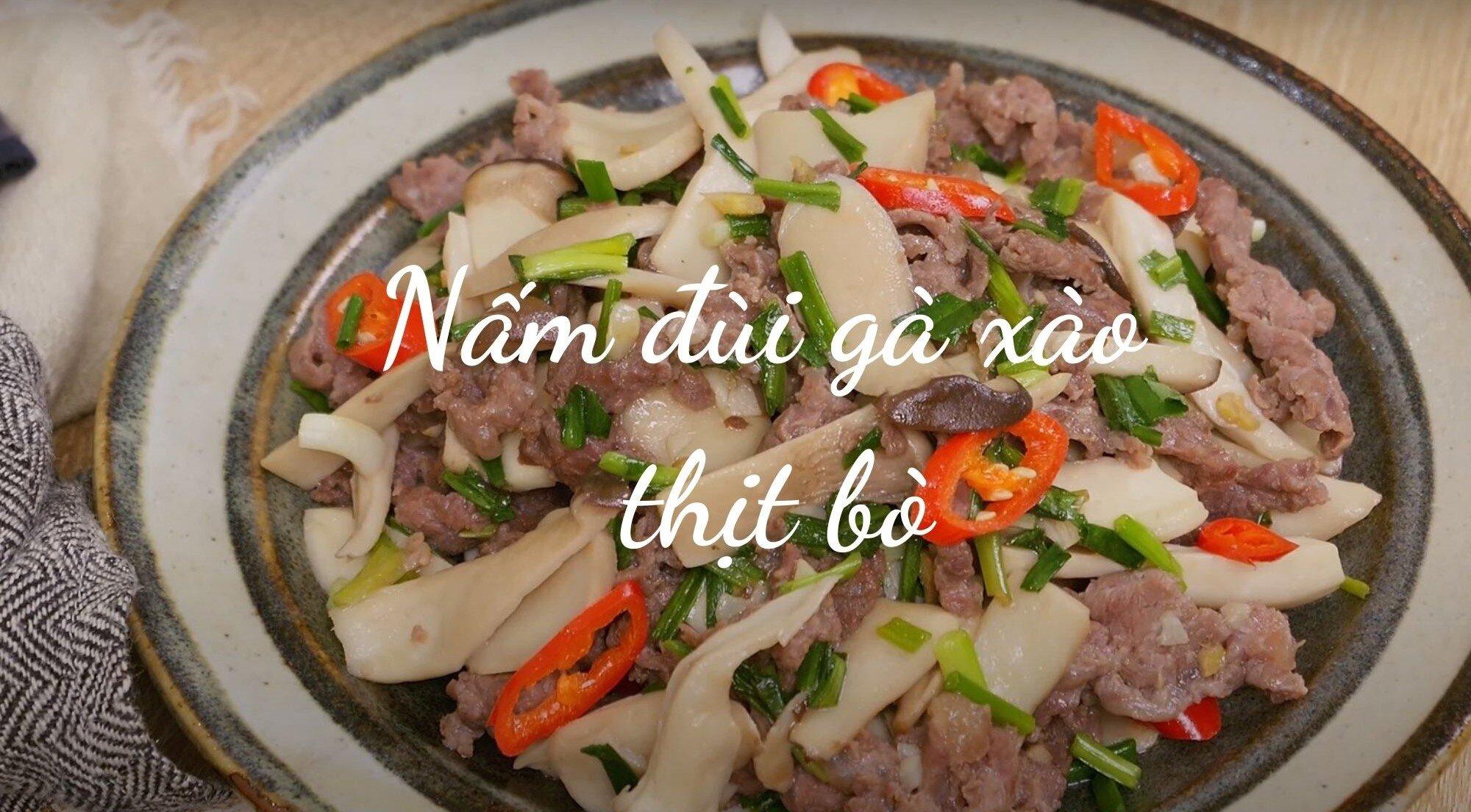 Cách làm món nấm đùi gà xào thịt bò đậm đà, hao cơm - Ẩm thực ...